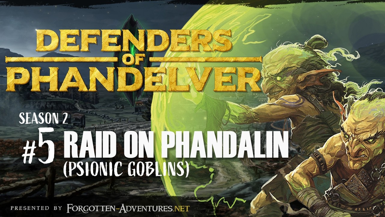 Defenders of Phandelver S2 Ep5 - Raid on Phandalin | A DnD Actual Play ...