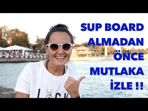 SUP Board (Paddle Board) Almadan Önce Mutlaka İzle. Kaç para? Nasıl? Nereden? Neden?