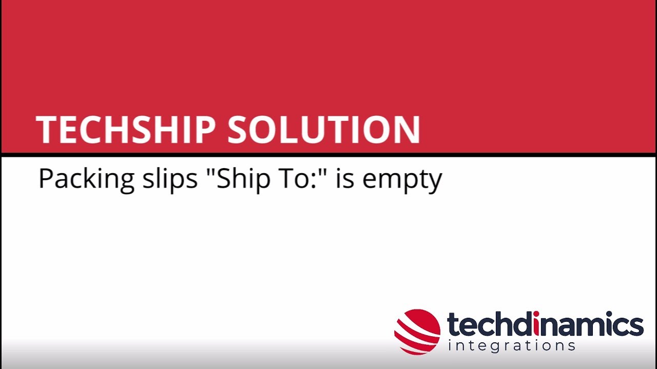 Packing Slips Ship To is empty - TECHSHIP SOLUTION - YouTube