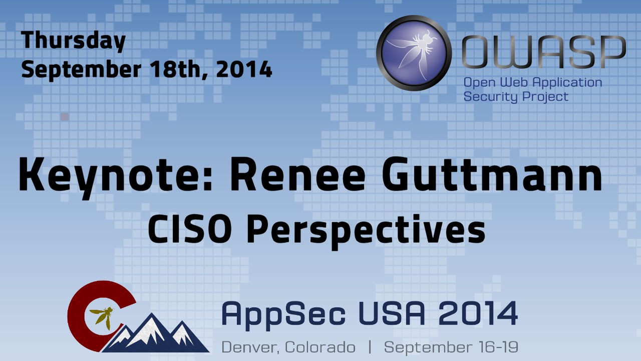 OWASP AppSecUSA 2014 - Keynote: Renee Guttmann - CISO Perspectives ...