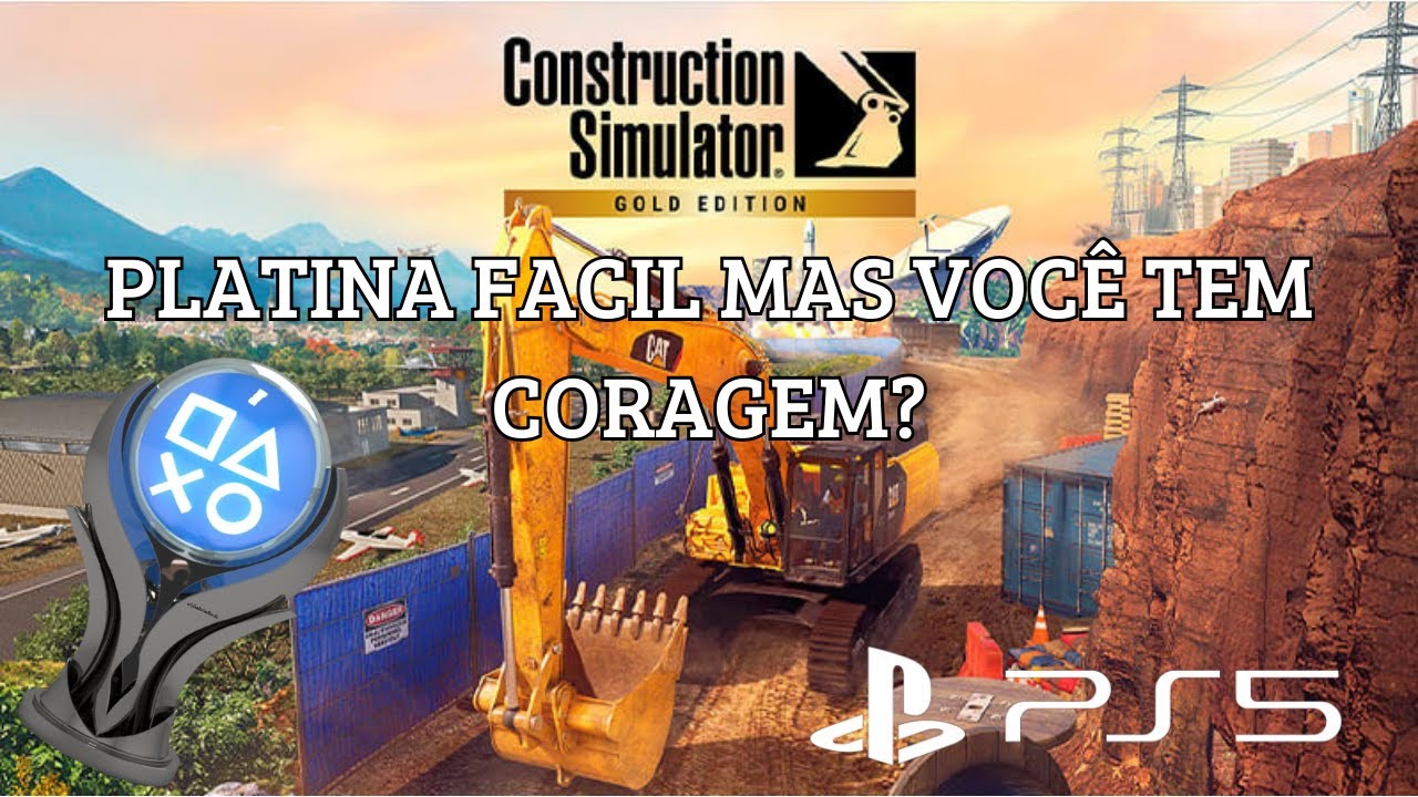 CONSTRUCTION SIMULATOR PS5 PLATINUM??? SEE HOW - YouTube