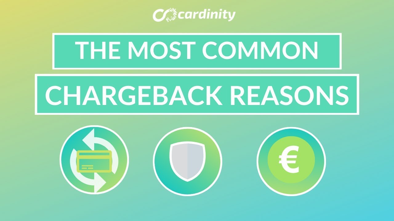 The Most Common Chargeback Reasons | Cardinity - YouTube