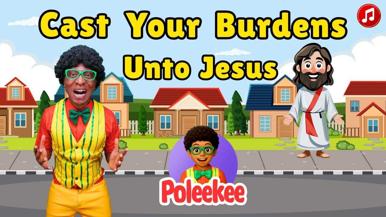 Cast Your Burdens Unto Jesus | Sunday School Song | Kids Bible Song ...
