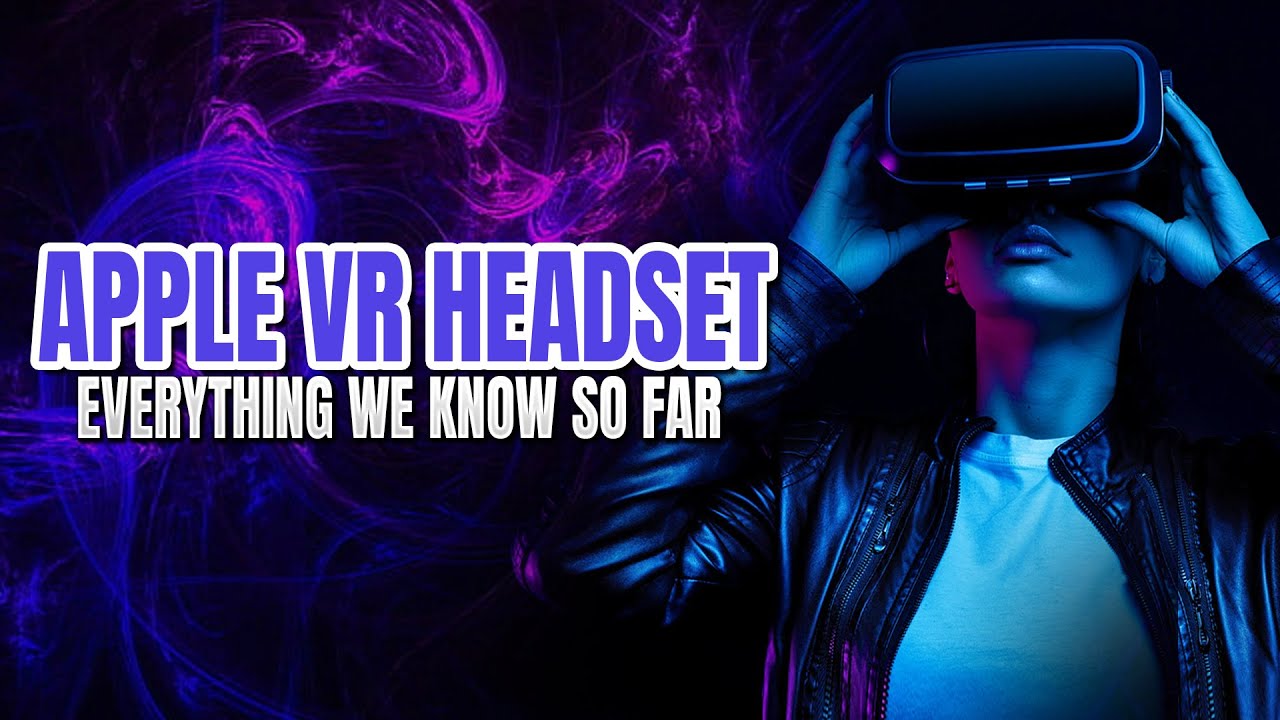 Apple VR Headset Everything We Know So Far - YouTube