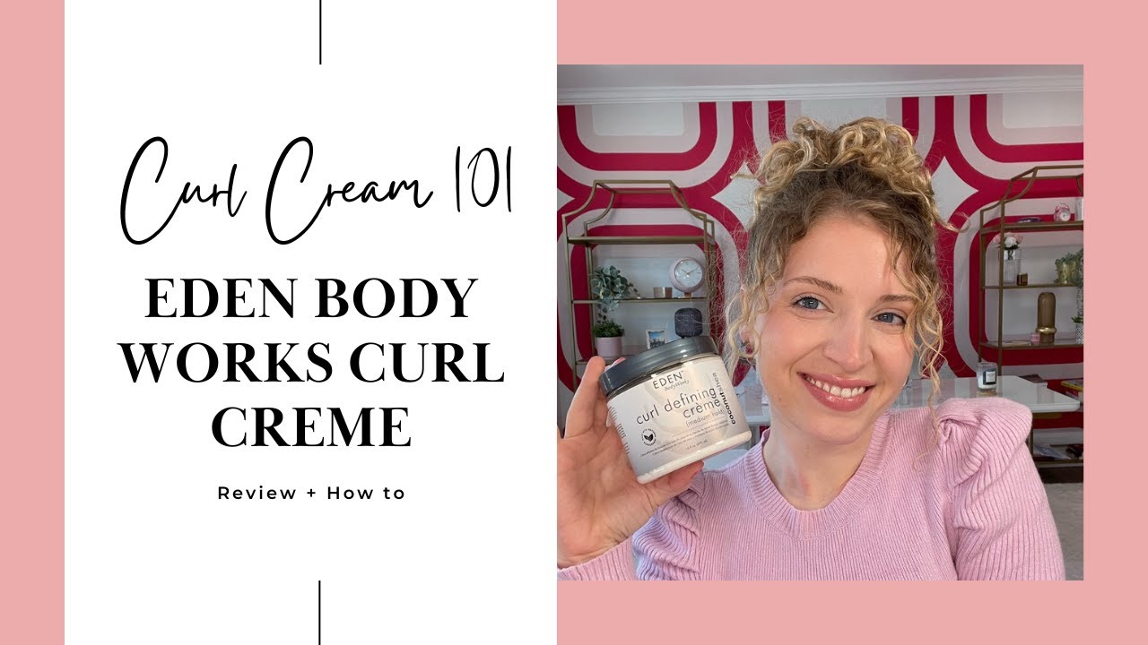CURL CREAM FOR CURLY AND WAVY HAIR | EDEN BODY WORKS CURL DEFINING ...