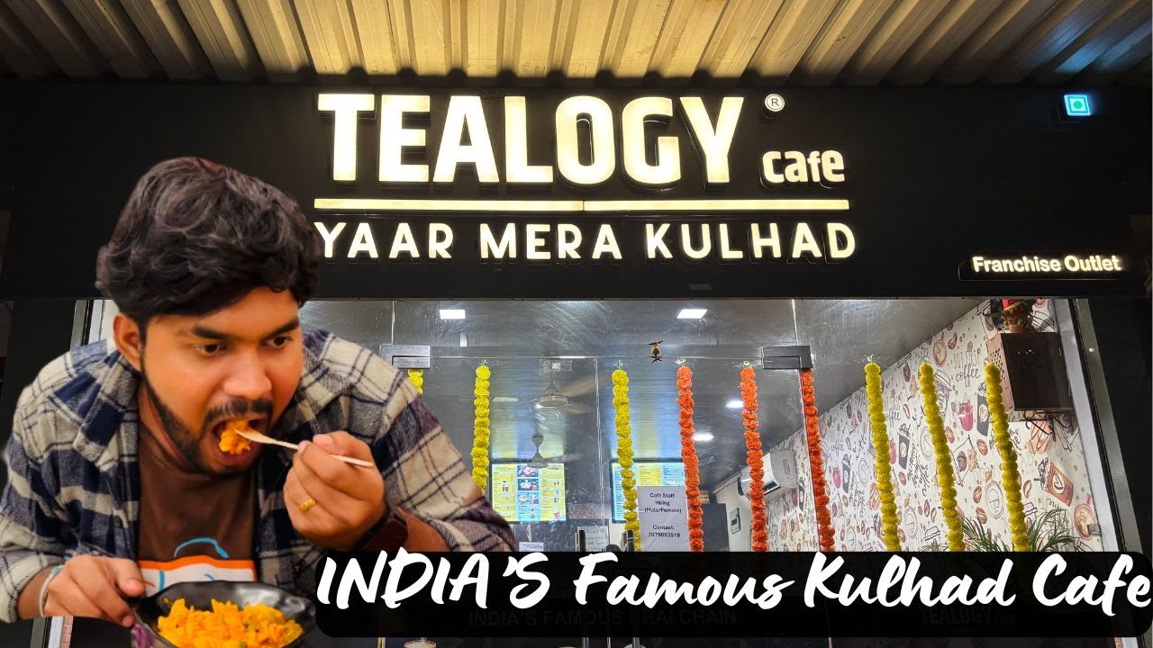 #186 Chai Time in Kulhad : Newly Opened Tealogy Cafe in Jamshedpur || 😋 ...