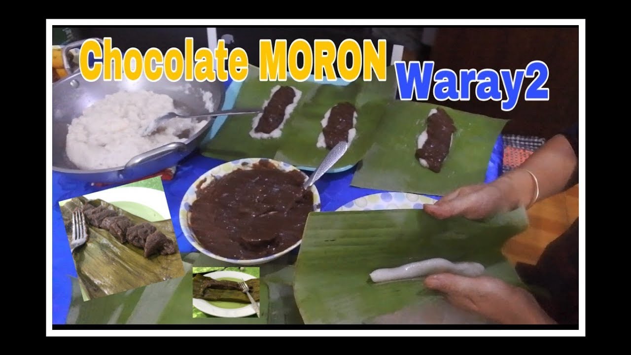 NGGAWA KAME! Ng Chocolate 🍫 MORON Special WARAY WARAY DELICACY ...
