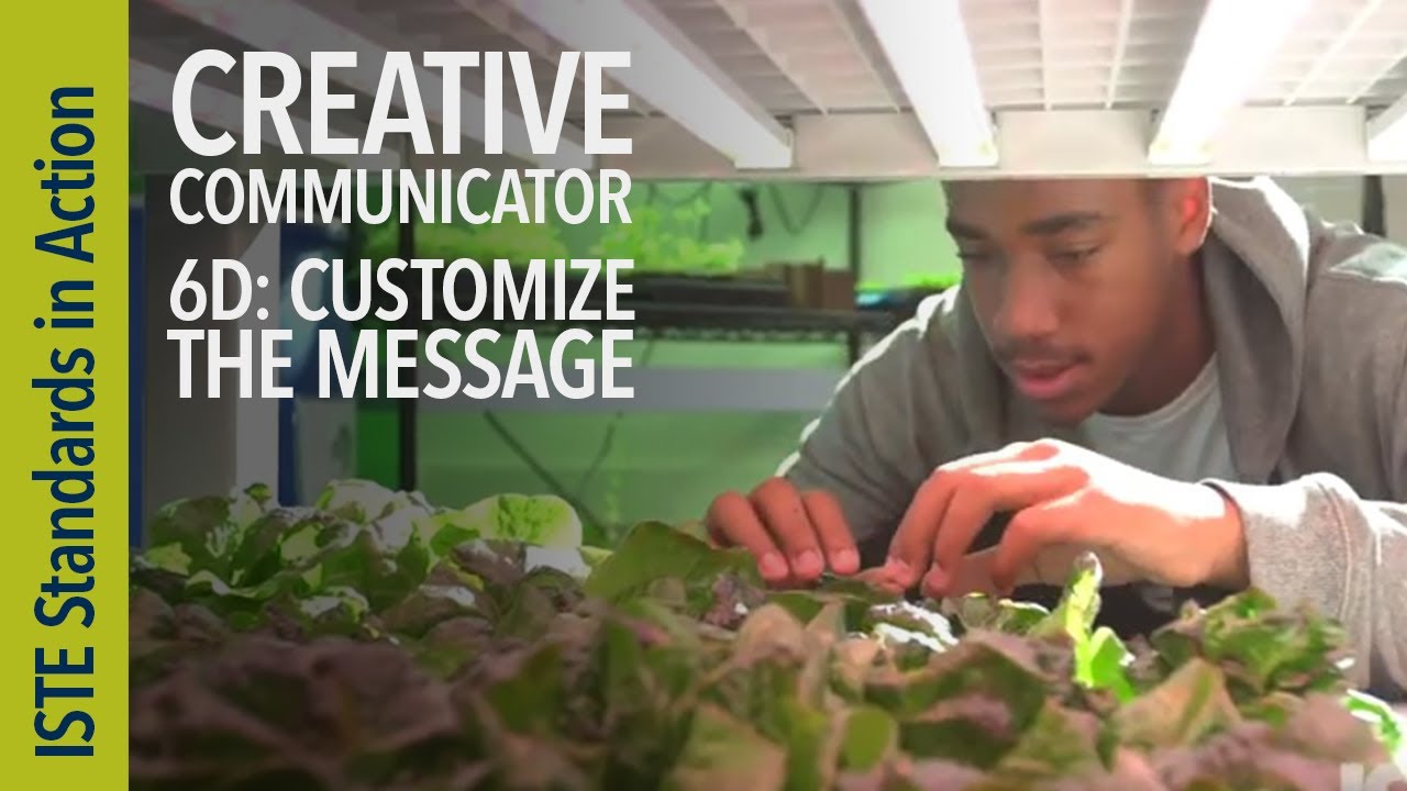 Creative Communicator 6d: Customize the Message (ISTE Standards for ...