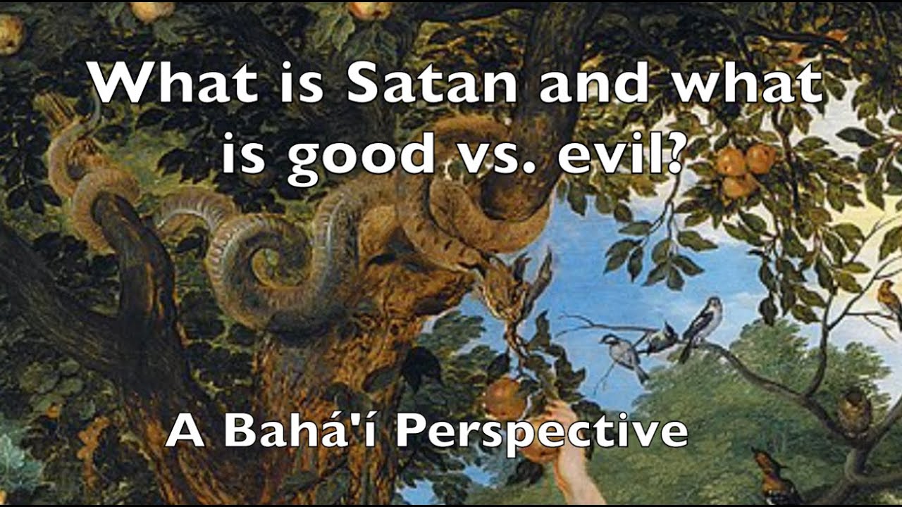 What Is Satan and what is good vs. evil? - YouTube