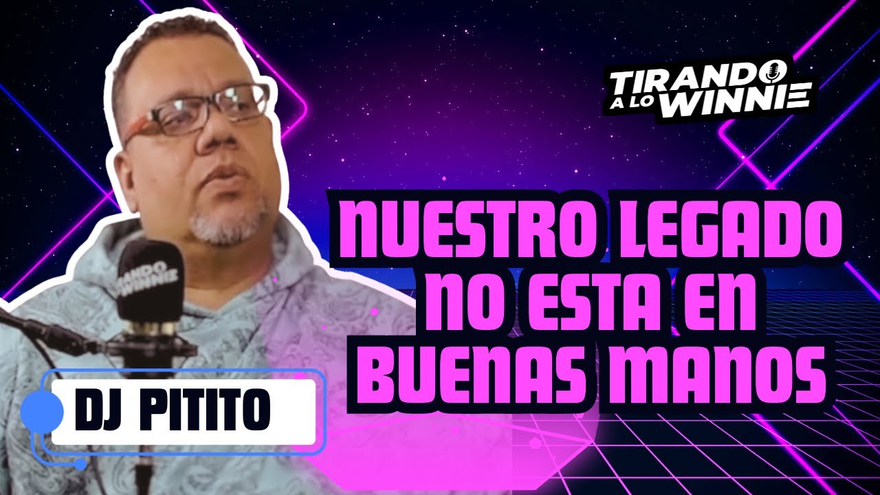 DJ PITITO: LA REALIDAD DE MUCHOS DJS HA DEMOSTRADO QUE NUESTRO LEGADO ...
