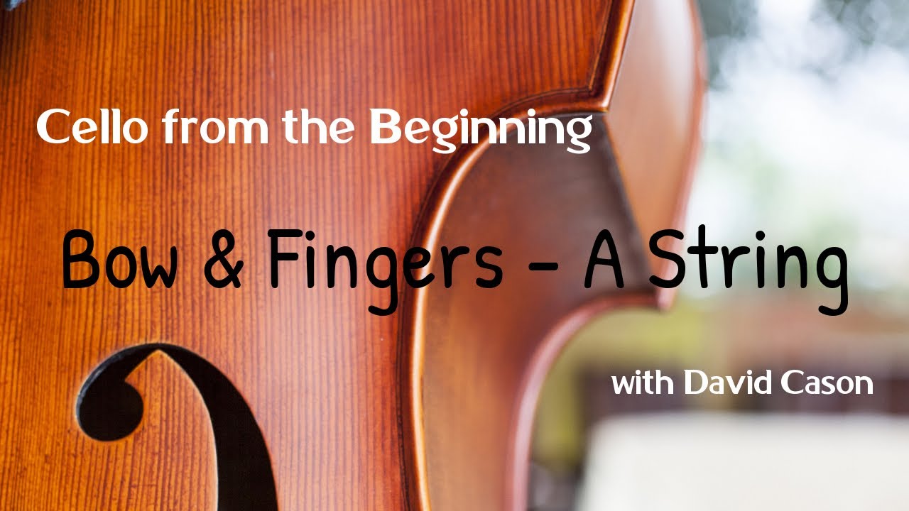 Bow & Fingers: A String - YouTube