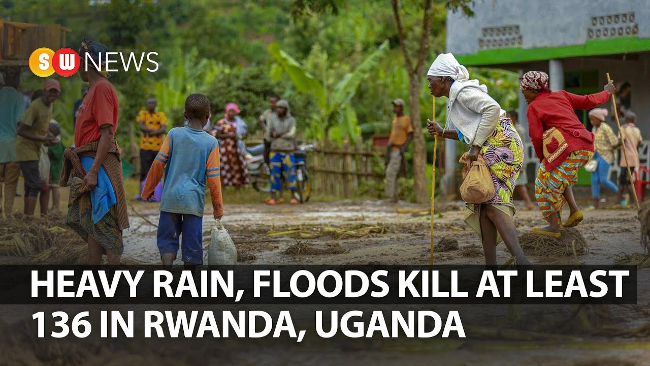 Heavy rain, floods kill at least 136 in Rwanda, Uganda || SW NEWS ...