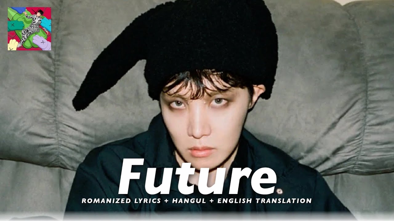 BTS (방탄소년단) j-hope 'Future' [ROMANIZED LYRICS + HANGUL + ENGLISH TRANS ...