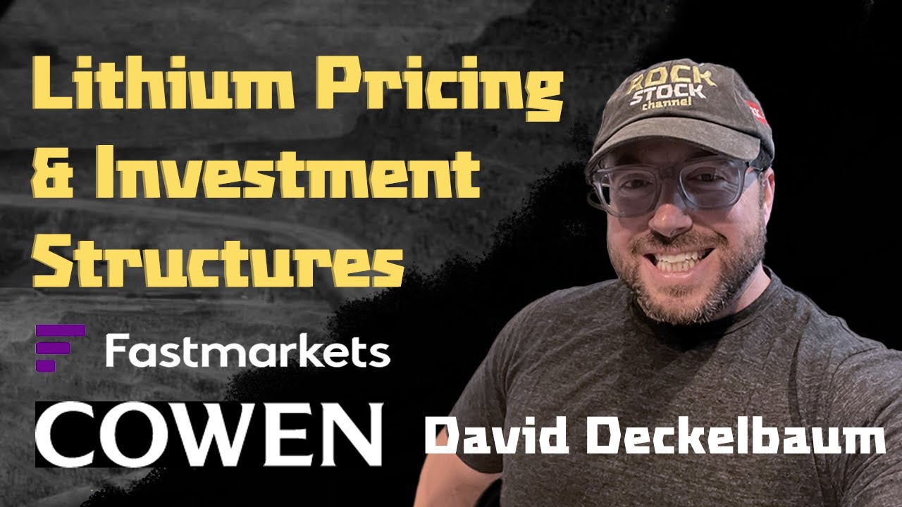 Lithium Pricing & Investment Structures - Cowen's David Deckelbaum ...