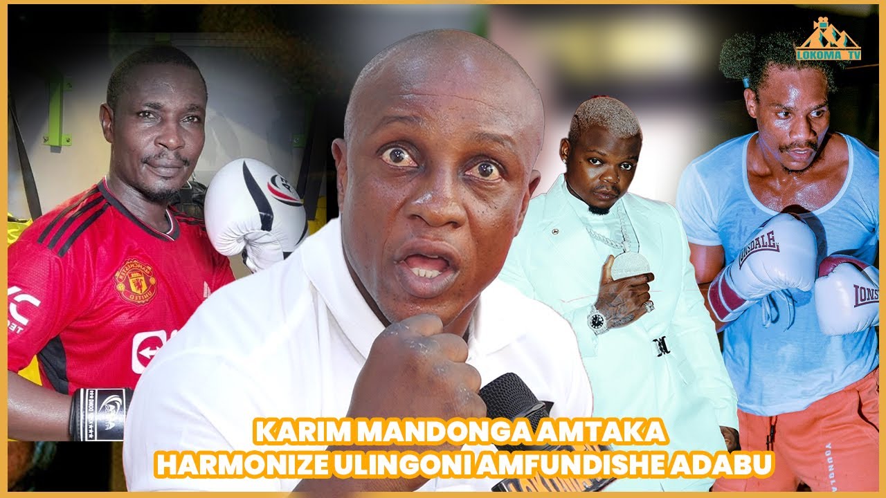KARIM MANDONGA AMTAKA HARMONIZE ULINGONI AMFUNDISHE ADABU/AMPONDA ...