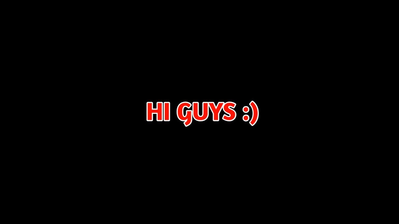 HI GUYS :) - YouTube
