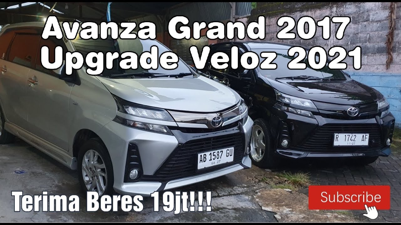 Avanza 2017 upgrade grand veloz 2021 hanya 19jt!!! - YouTube