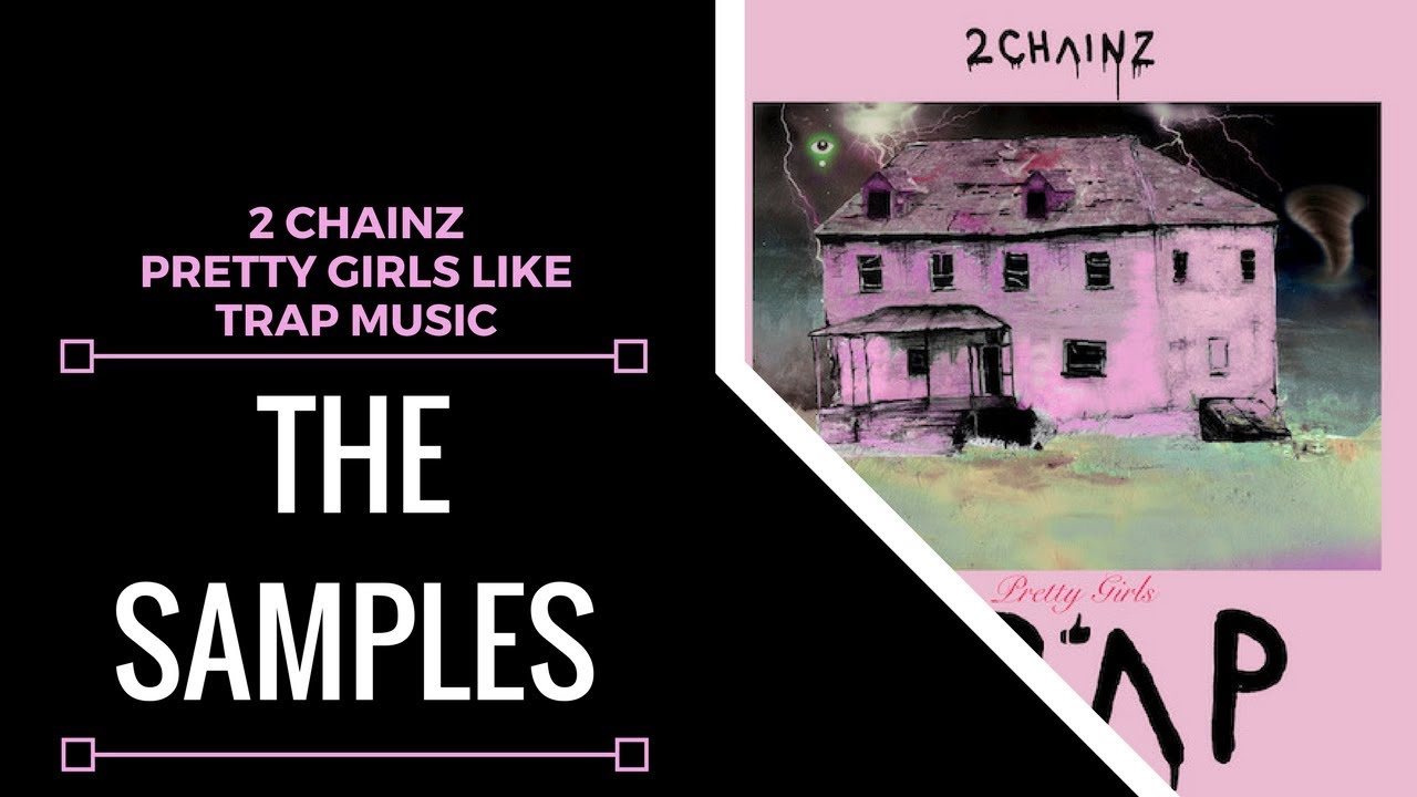 Samples From: 2 Chainz - Pretty Girls Like Trap Music | XSamples - YouTube