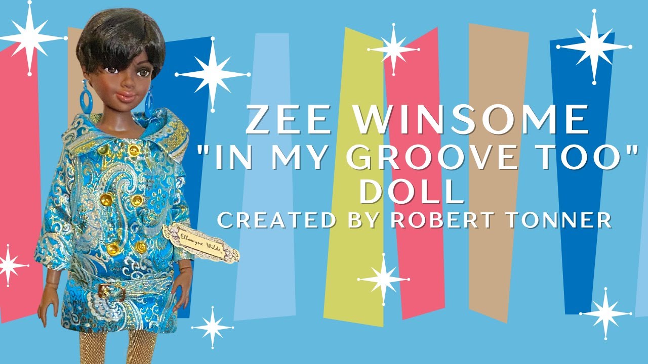 Zee Winsome, "In My Groove Too" Doll created by Robert Tonner I Neema's ...