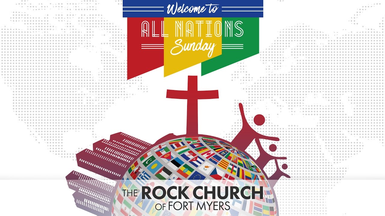 All Nations Sunday The Rock Church Fort Myers - YouTube