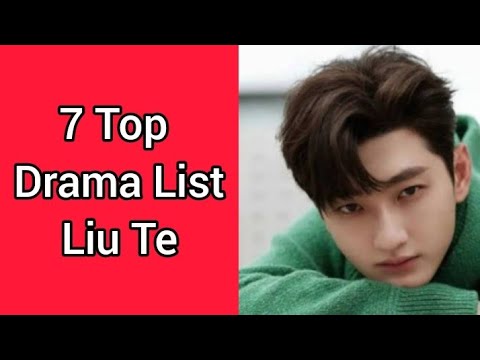 7 TOP DRAMA LIST LIU TE - YouTube