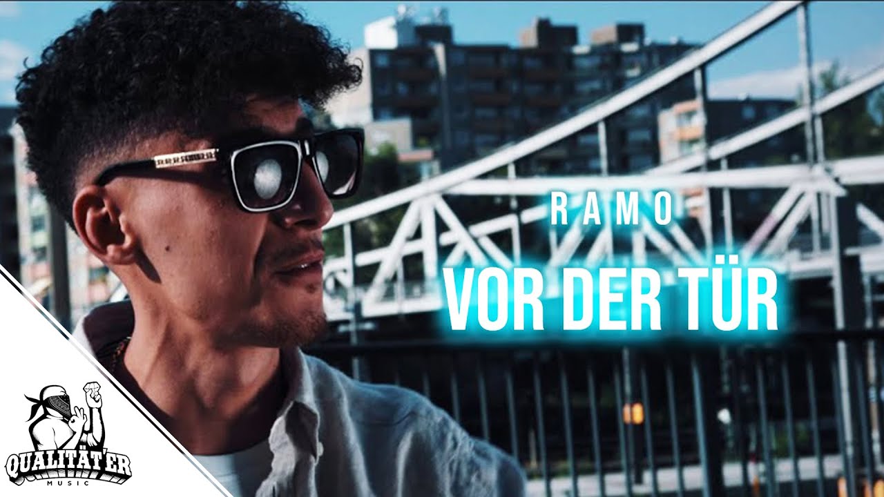 RAMO – VOR DER TÜR (OFFICIAL QUALITÄTER VIDEO) – rappers.in Radar