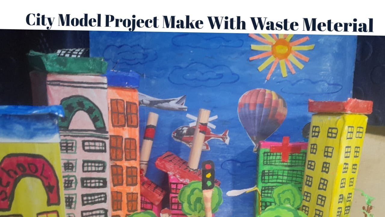 City Model Project Make With Waste Meterial |School Project - YouTube