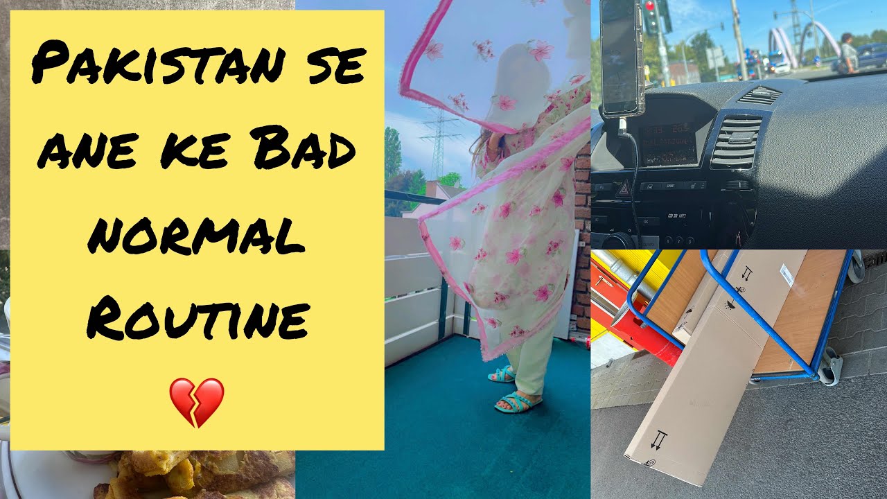 Pakistan Se Ane Ke Bad Ki Routine | Back to Normal Routine Pakistan To ...