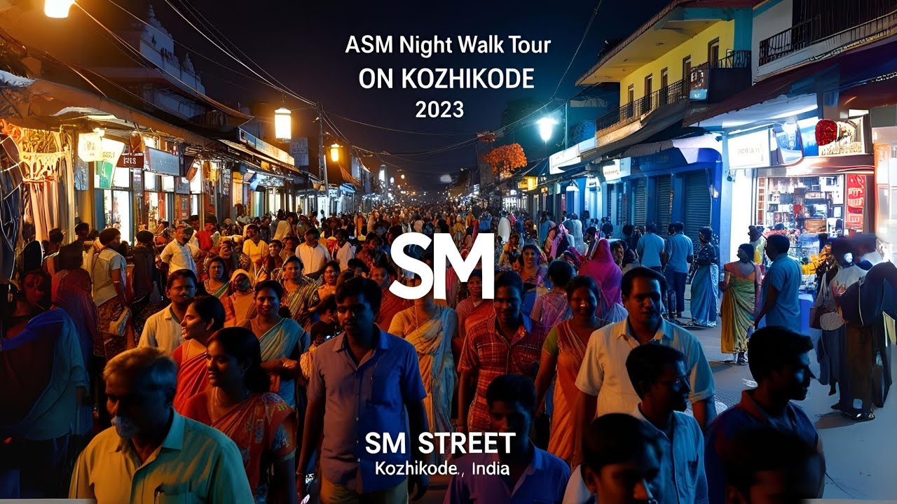 4K Walking Tour in SM Street, Kozhikode | ASMR Walk in Indian Cities ...
