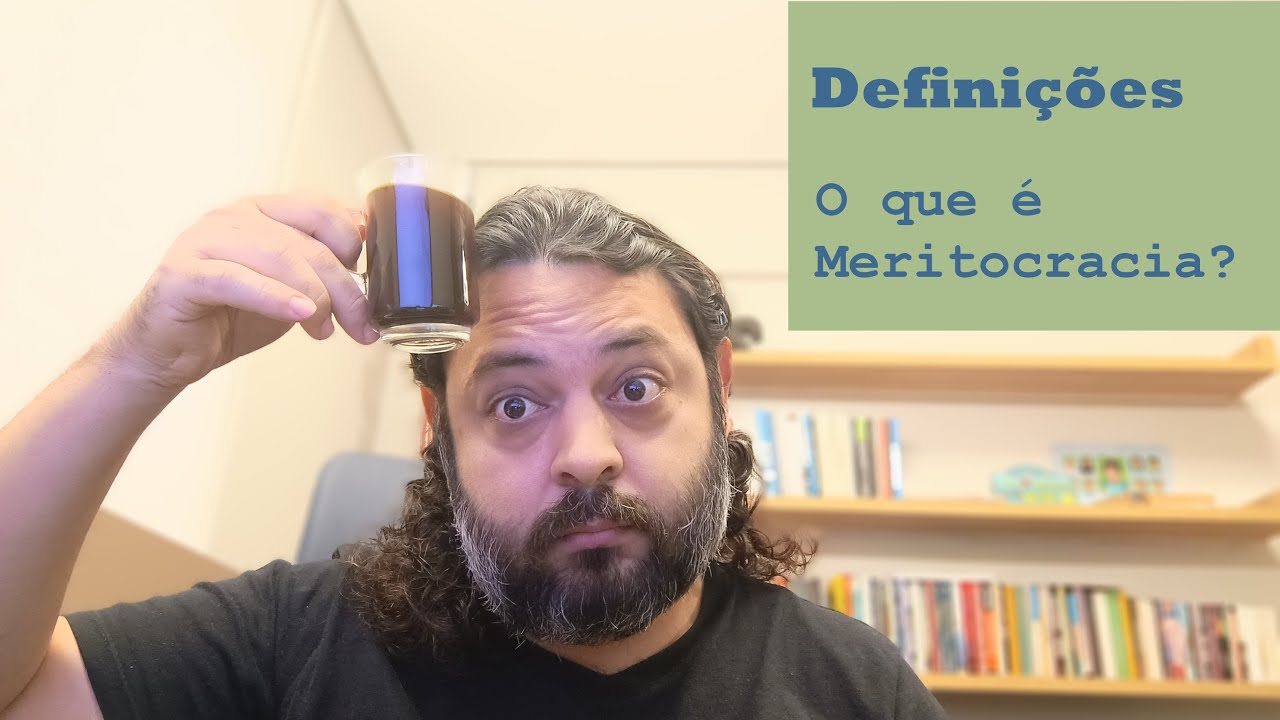 O que é Meritocracia? #Definições #02 - YouTube
