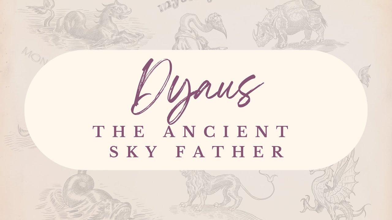 Dyaus: The Ancient Sky Father | Hindu Mythology - YouTube