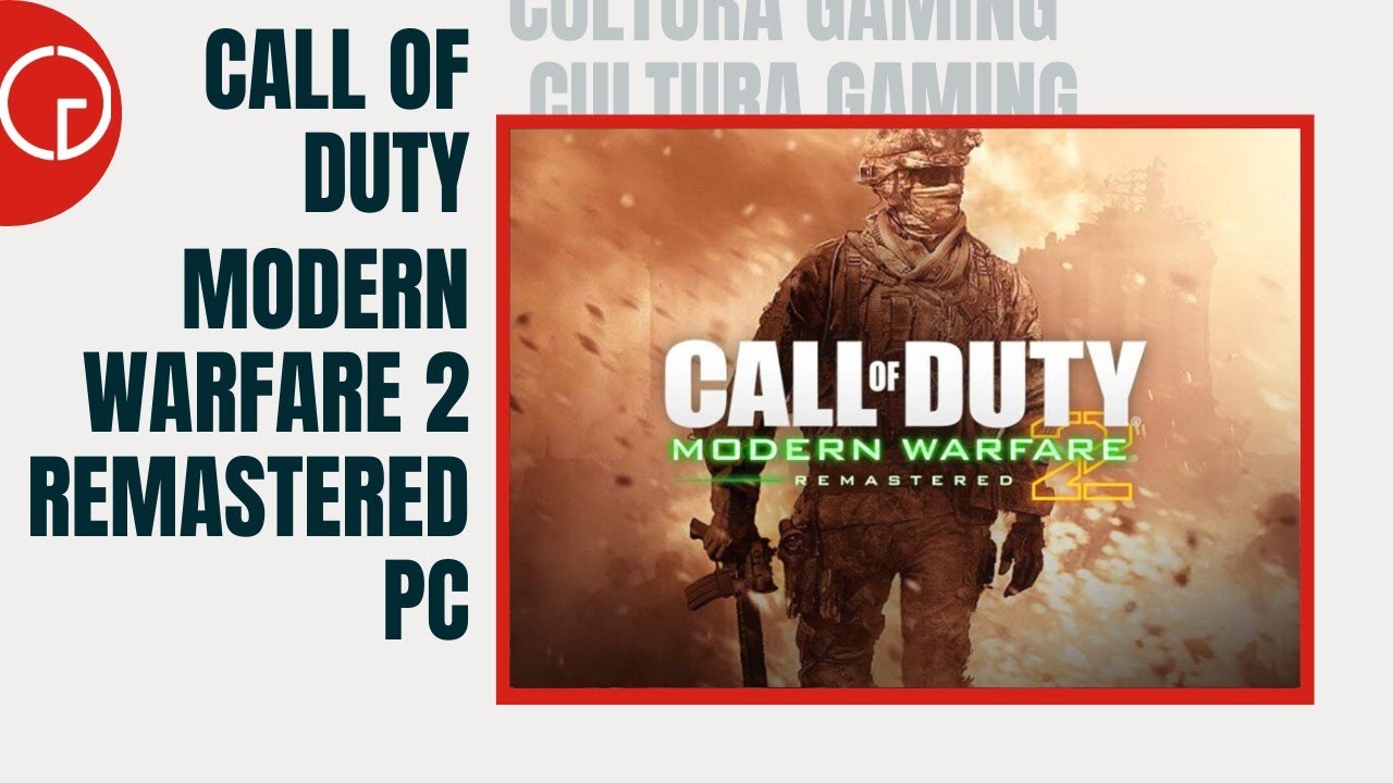 Call of Duty Modern Warfare 2 Remastered - Campaña en PC - YouTube