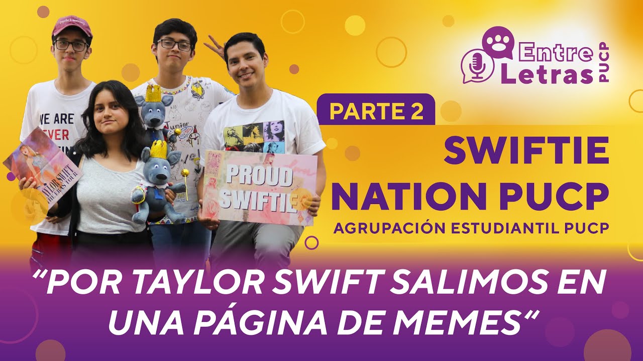 Swiftie Nation PUCP: "Por Taylor Swift salimos en una página de memes ...