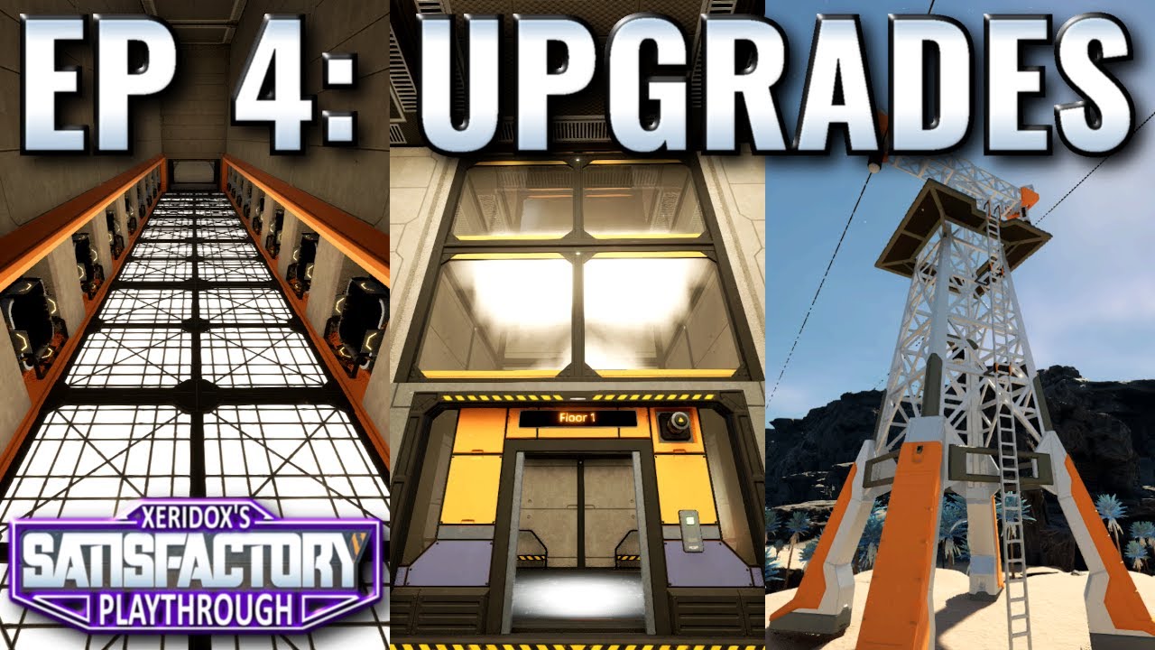 Episode 4: Update 1.1 With A REAL Elevator! | Satisfactory 1.1 ...
