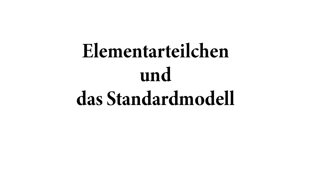 Standardmodell der Elementarteilchen - YouTube
