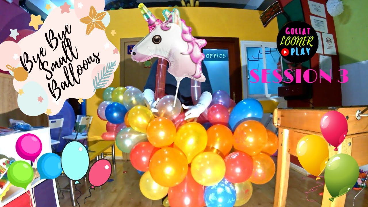 Session 3: Bye Bye Small Balloons - YouTube