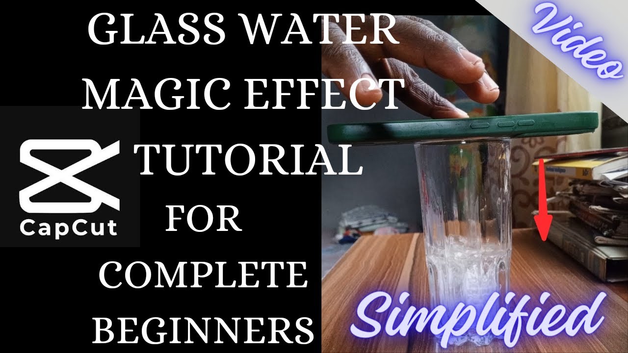 GLASS WATER MAGIC EFFECT TUTORIAL FOR COMPLETE BEGINNERS | CAPCUT - YouTube