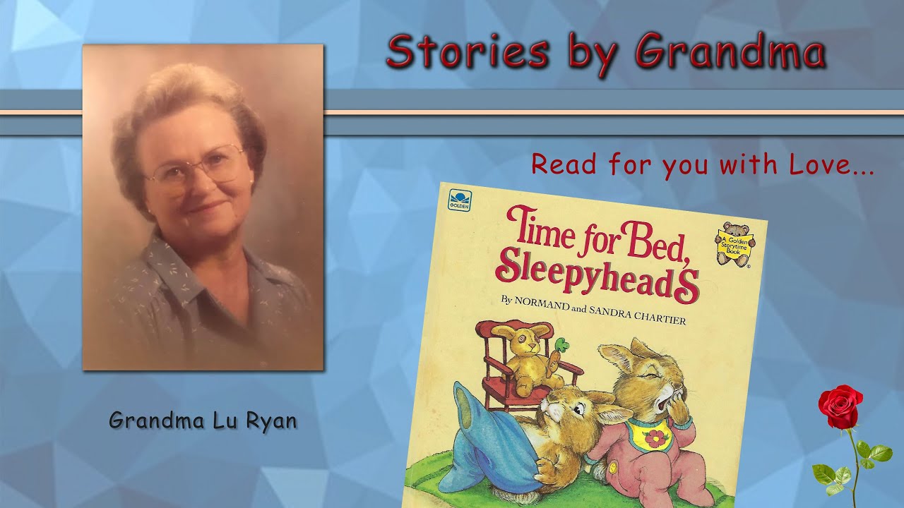 Stories By Grandma Lu - TIME FOR BED SLEEPYHEADS - YouTube