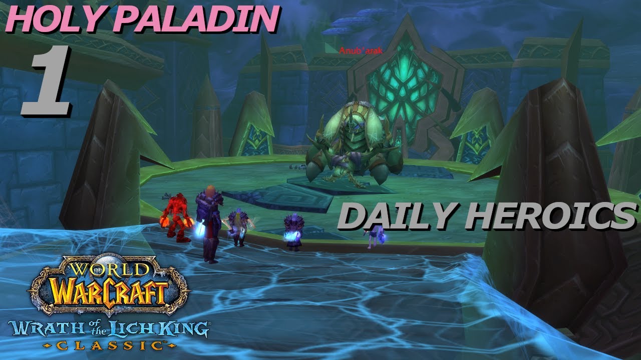 World of Warcraft - Holy Paladin Heroic Dungeon Gearing - Part 1-UK, DK ...