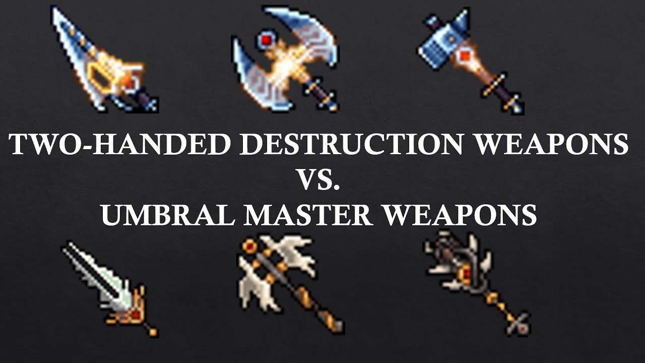 2h Umbral Master Weapons Vs. 2h Destruction Weapons, ¿cuál elegir ...