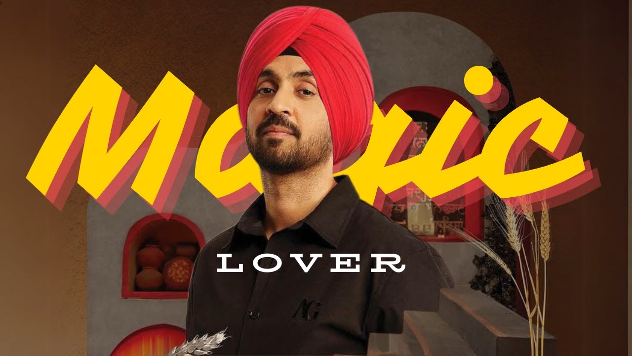 Lover x Magic | Diljit Dosanjh [Lo-fi Mashup] - YouTube