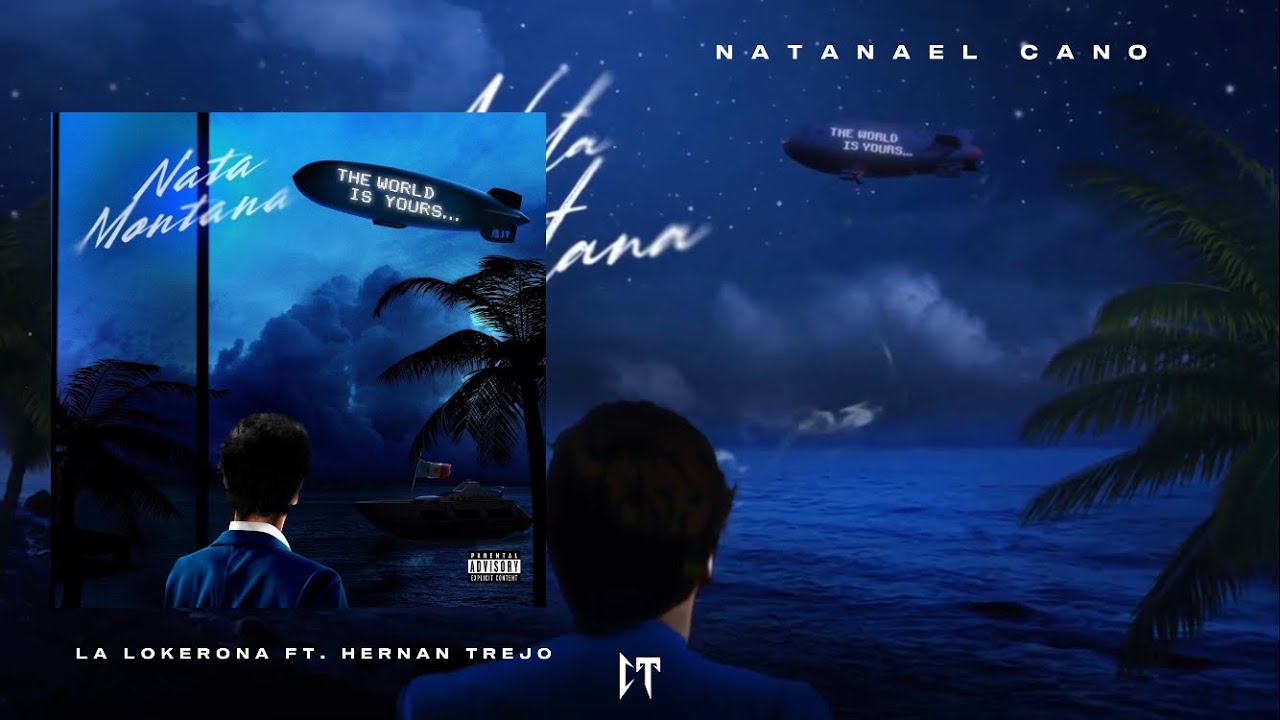 Natanael Cano La Lokerona (Letra)ft. Hernan Trejo Nata Montana. - YouTube