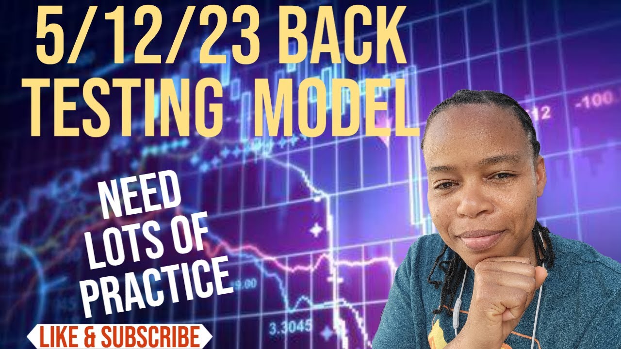 5/12/23 Back Testing of Trade Model - One day at a time - YouTube