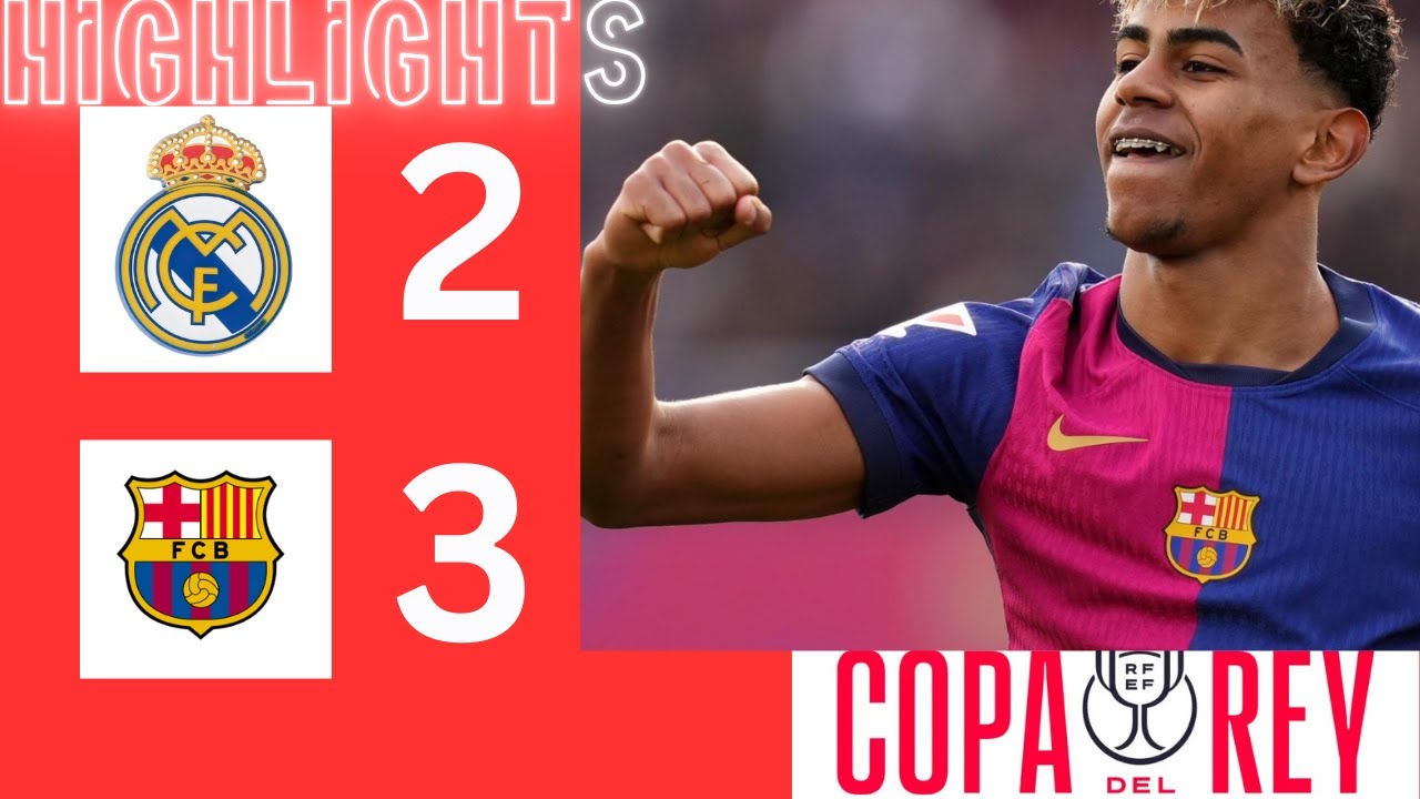 Barcelona vs Real Madrid 3-2 AET Highlights Copa Del Rey final 2025 ...
