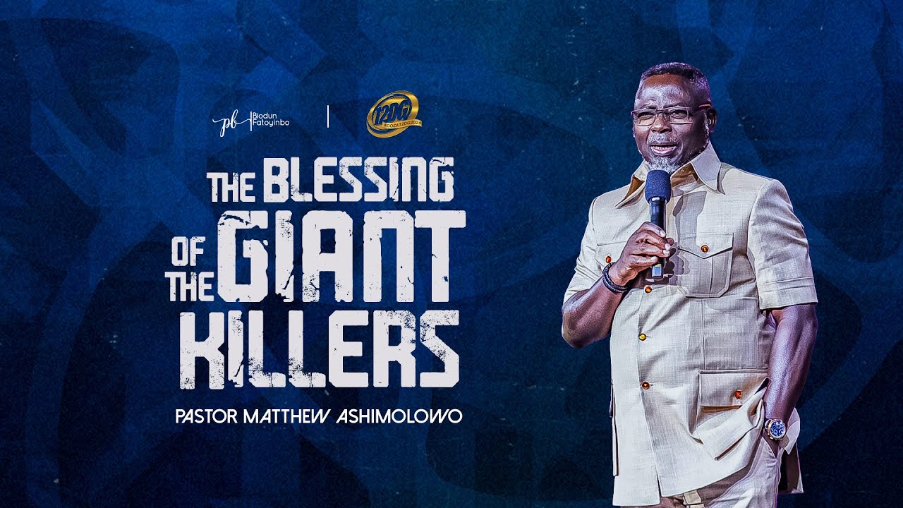 The Blessing Of The Giant Killers | Pastor Matthew Ashimolowo | # ...