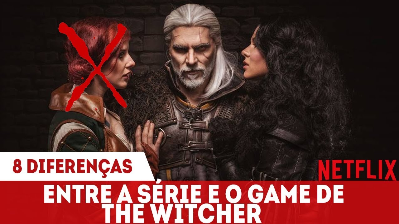 8 GRANDES DIFERENÇAS EM THE WITCHER NETFLIX E E THE WITCHER 3 - YouTube