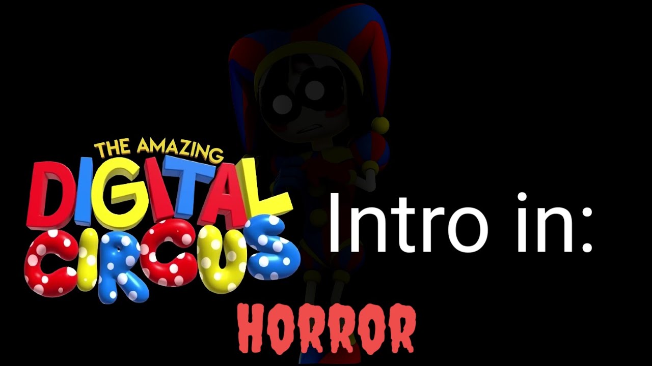 The Amazing Digital Circus Intro in Horror - YouTube