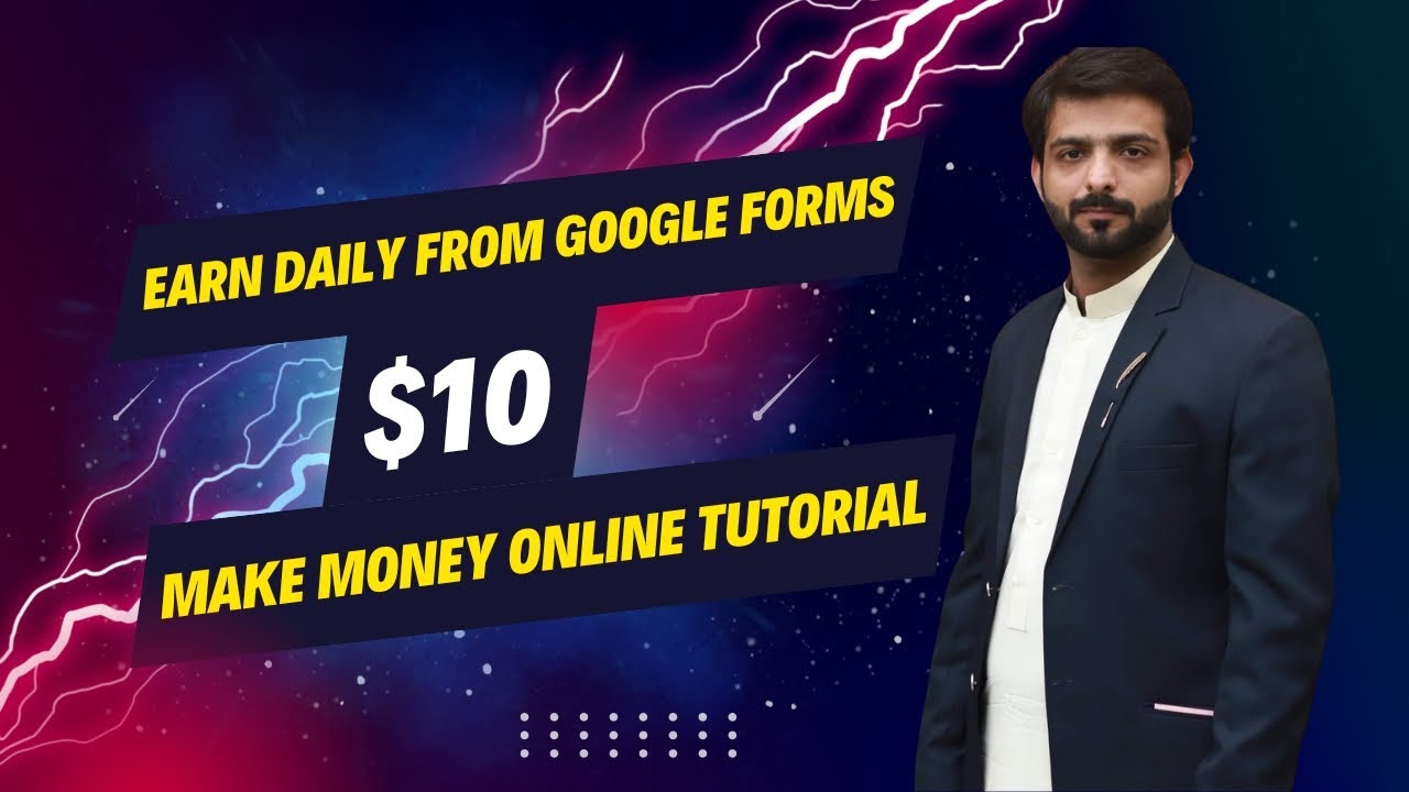 Earn $10 Daily from Google Forms | Make Money Online Tutorial - YouTube