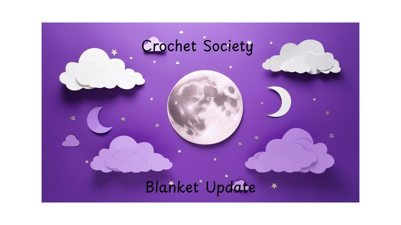 Crochet Society Blanket Update #crochetsociety - YouTube