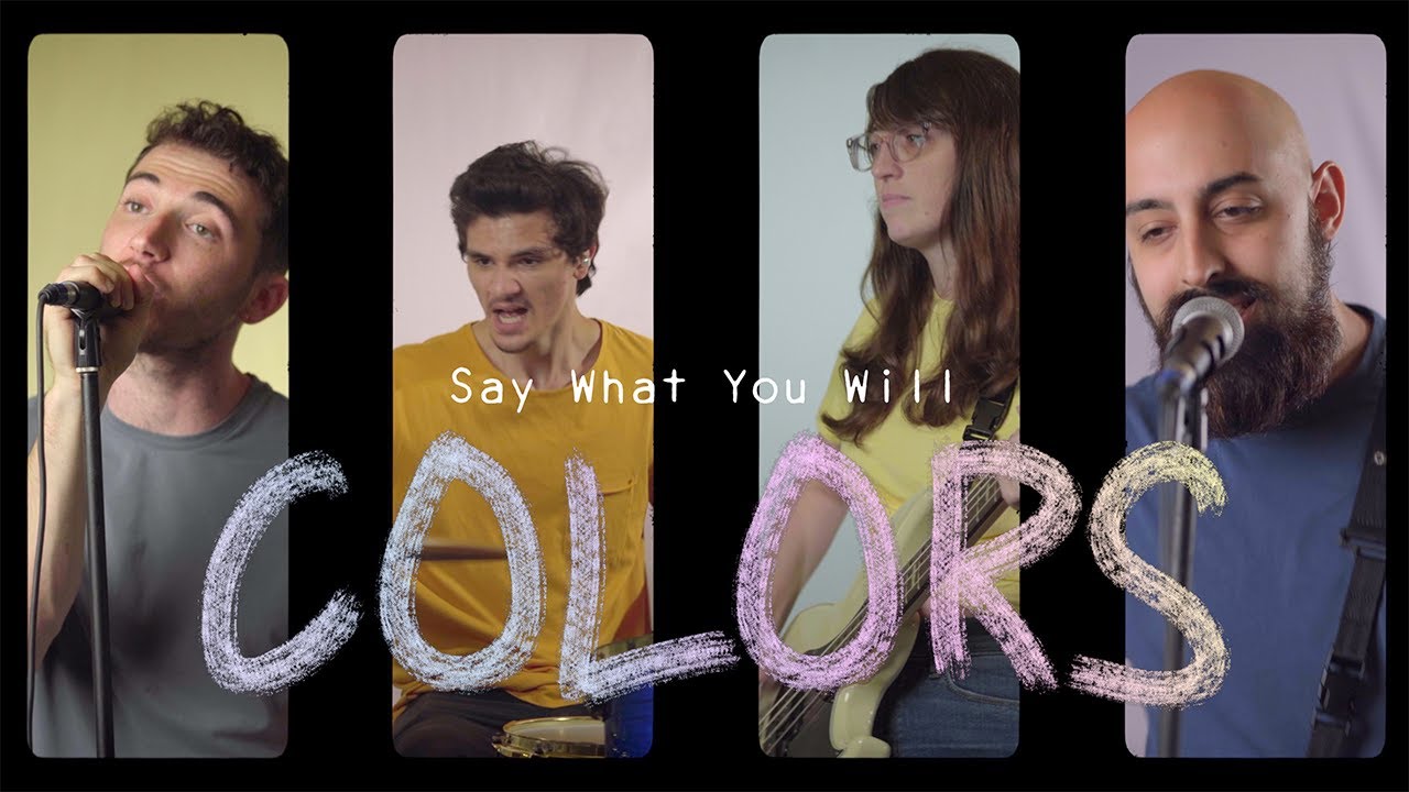 Say What You Will - Colors (Official Music Video) - YouTube